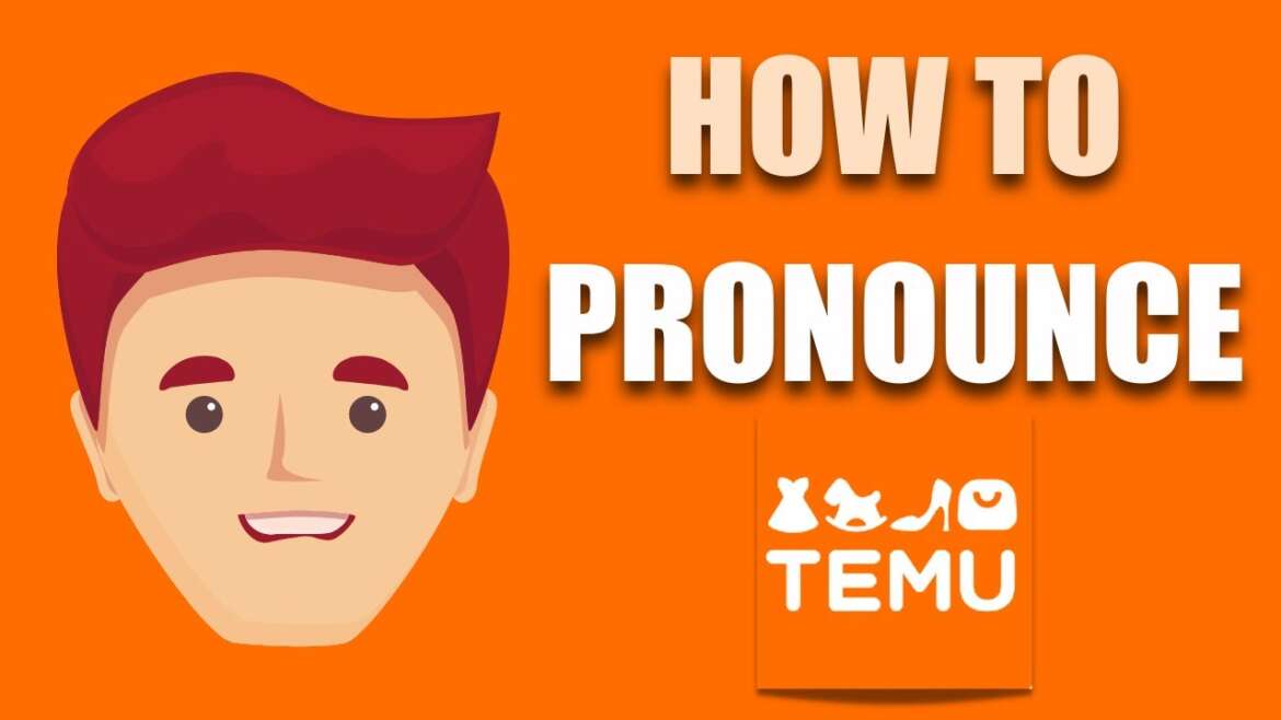 Temu Pronunciation